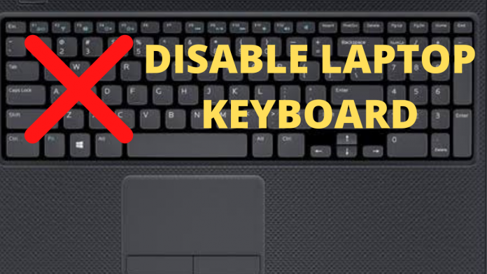 How to Disable Laptop Keyboard on Windows or Mac? - HowByte